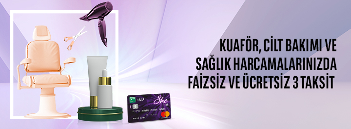 She Card'a Özel Kuaför Harcamalarınıza ÜCRETSİZ ve FAİZSİZ 3 TAKSİT ...